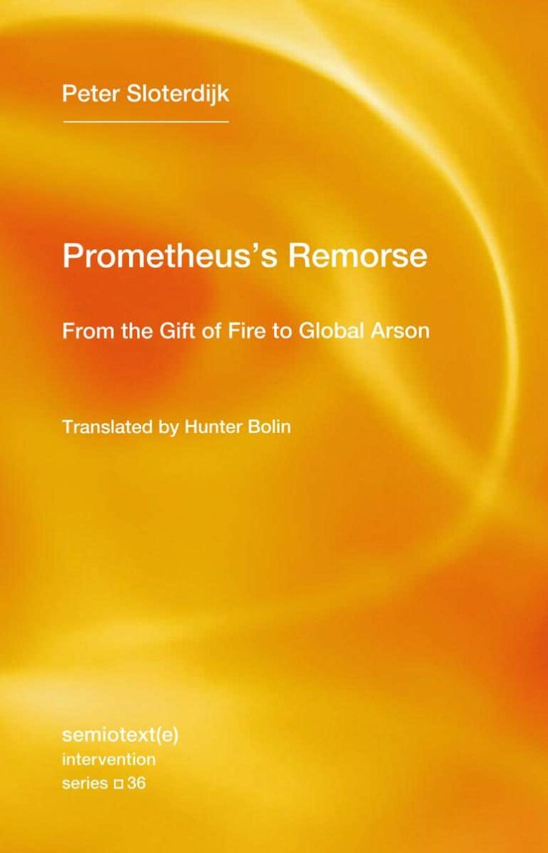 Review of Prometheus’s Remorse by Peter Sloterdijk – Brennan Words